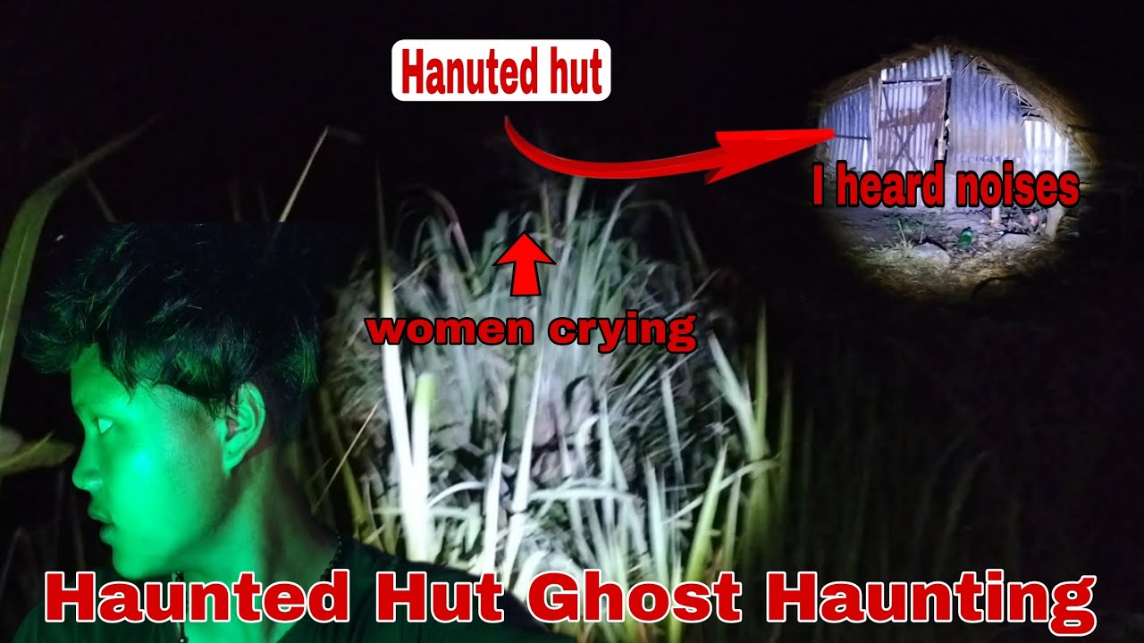Haunted Hut Ghost Haunting - YouTube