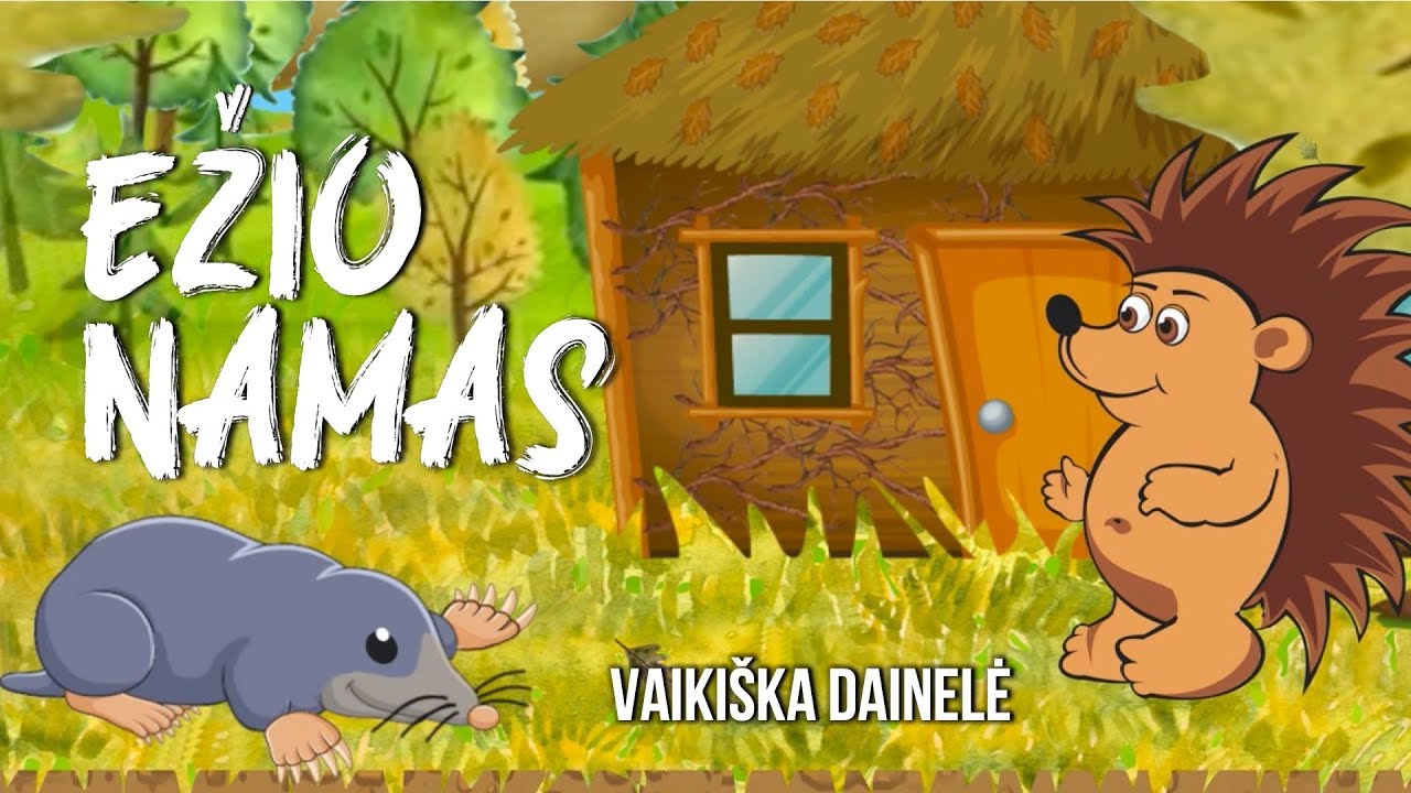 EŽIO NAMAS - Vaikiškos Dainelės. Lietuviškos Dainos Vaikams - YouTube
