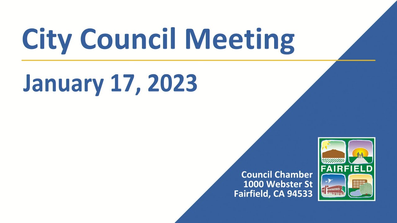 Fairfield City Council Meeting - January 17, 2023 - YouTube
