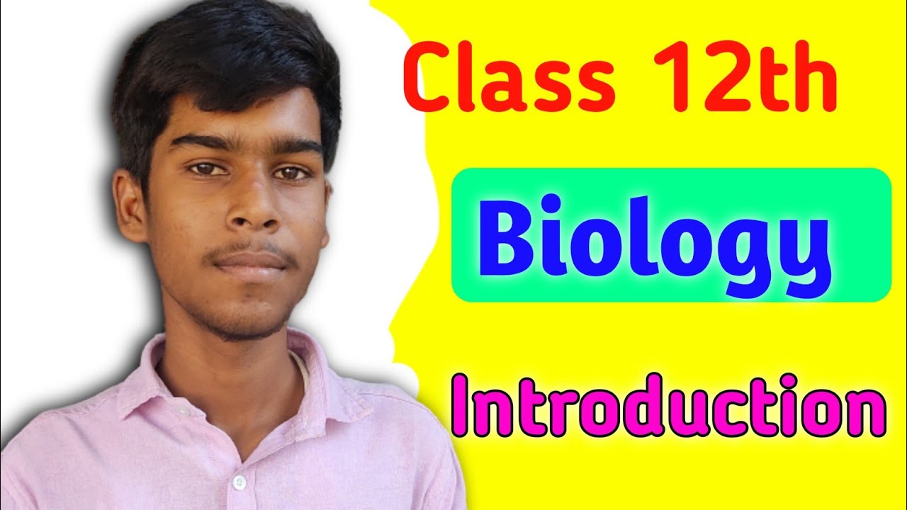 Class 12th Biology। Introduction। For New Batch 2024 । Lectur-1 - YouTube