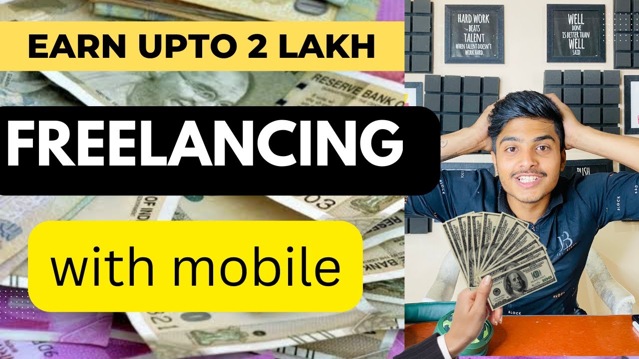 Freelancing with mobile | Freelancing for beginners | Earn up to 2 ...