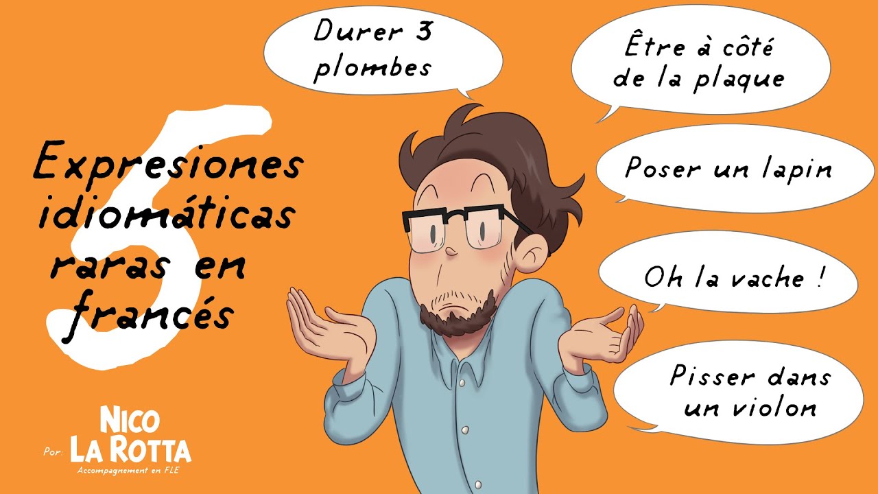 5 Expresiones idiomáticas raras del francés - YouTube