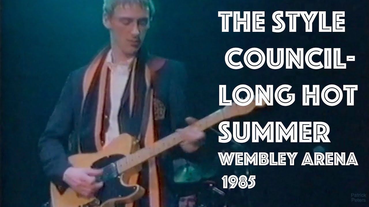 The Style Council- Long Hot Summer- Wembley Arena 1985 - YouTube