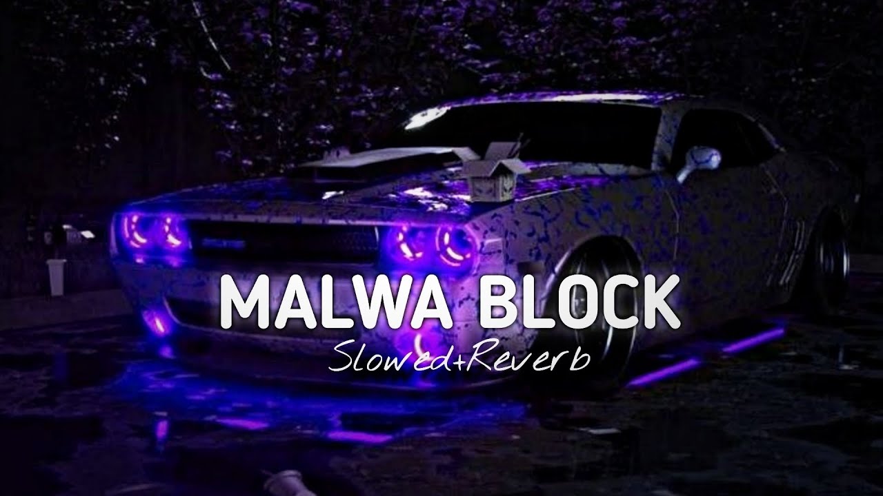 Malwa Block (Perfectly Slowed+Reverb) From Moosetape - YouTube