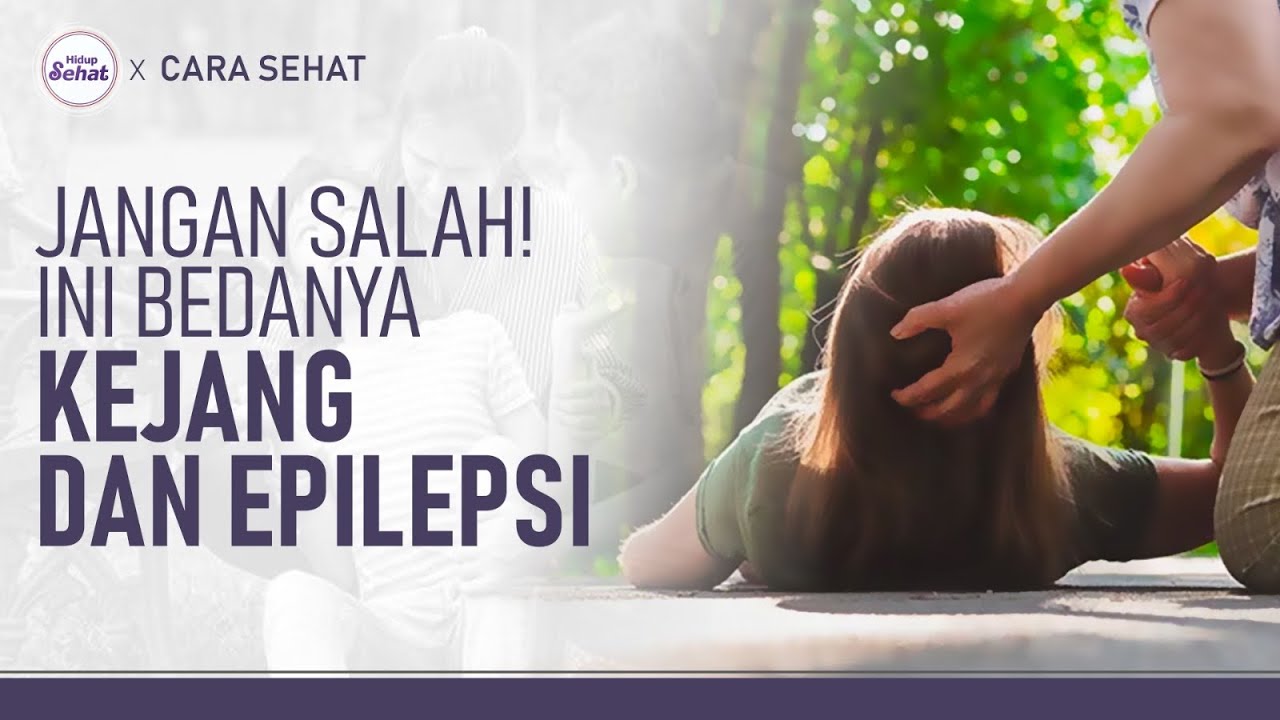 Perbedaan Epilepsi Dengan Kejang, dan Cara Mengatasinya | Hidup Sehat ...