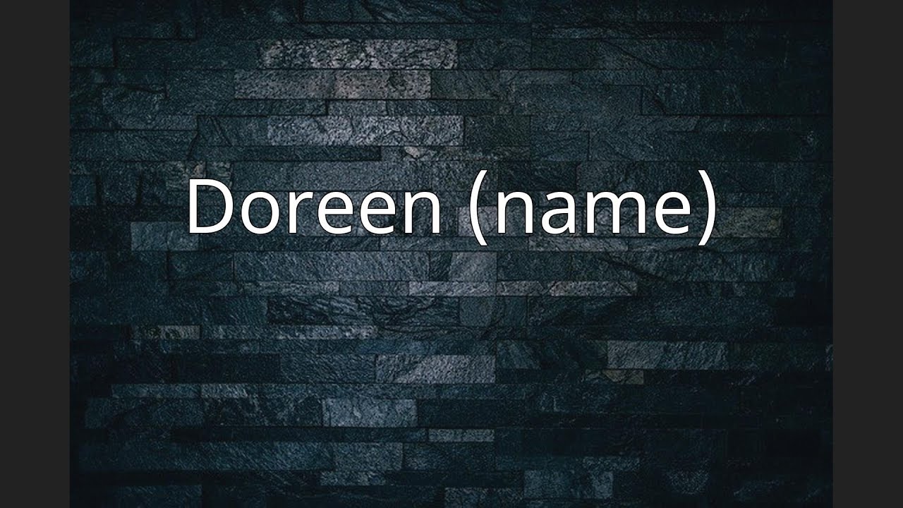 Doreen (name) - YouTube