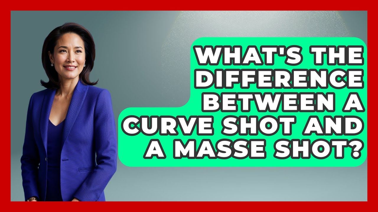 What's The Difference Between A Curve Shot And A Masse Shot ...