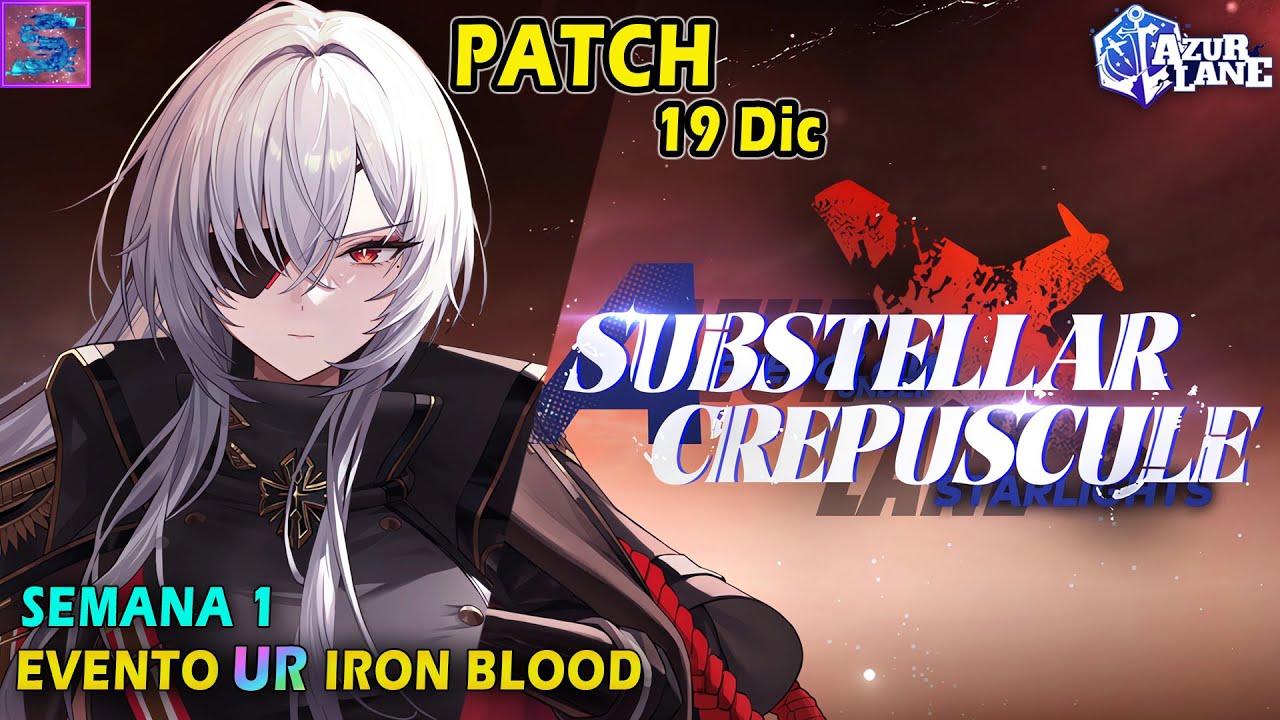 Patch Notes Substellar Crepuscule - Nueva UR Iron Blood [Semana 1 ...
