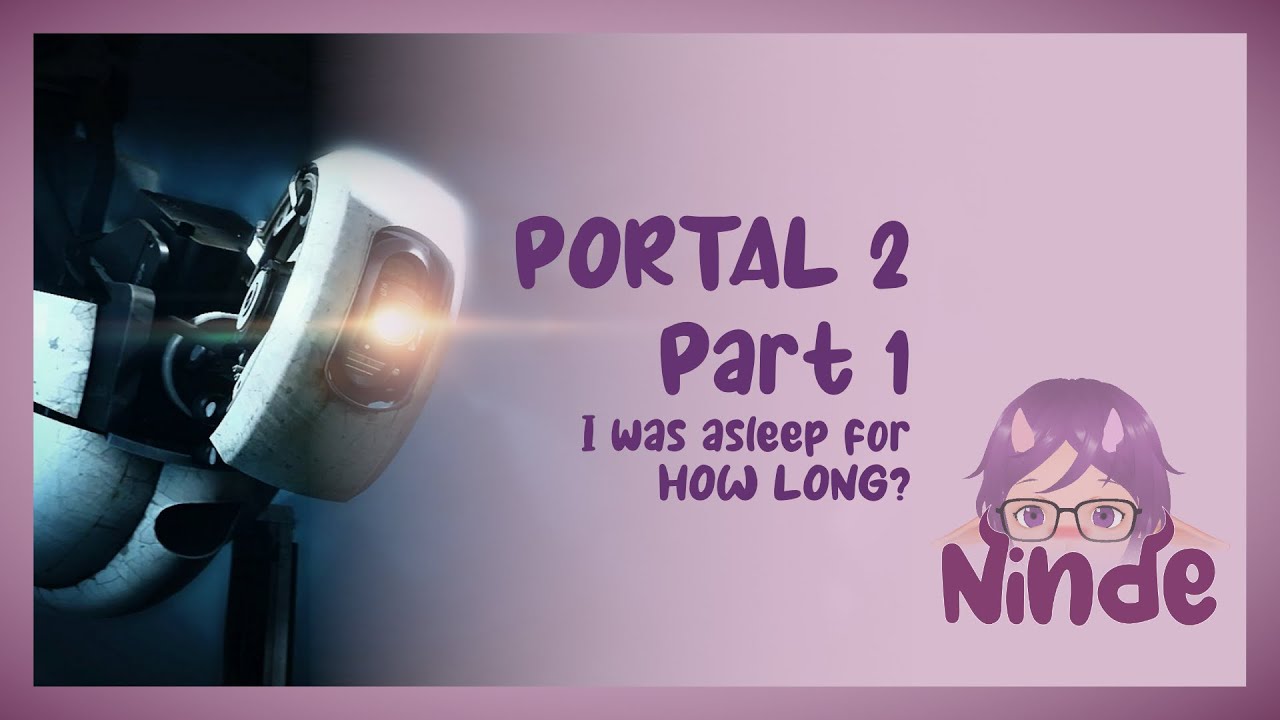 Portal 2 part 1 How long was I asleep - YouTube