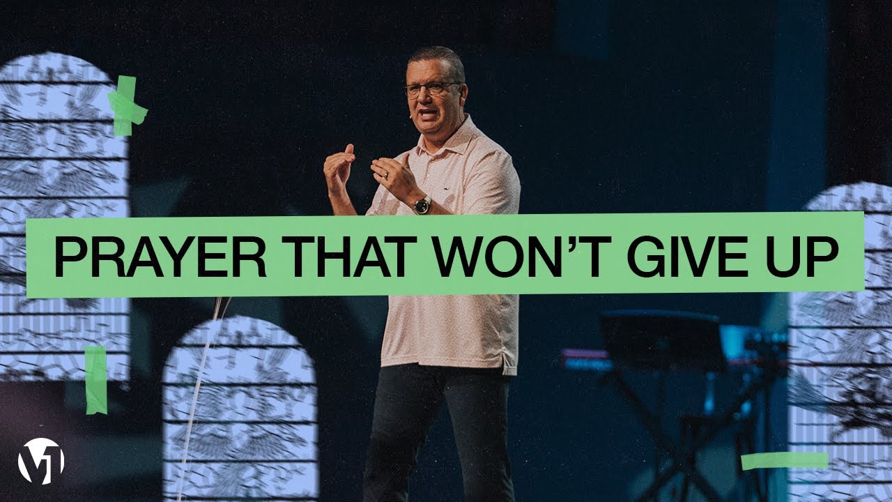 Prayer That Won't Give Up - Dr. Mark Merrill - YouTube