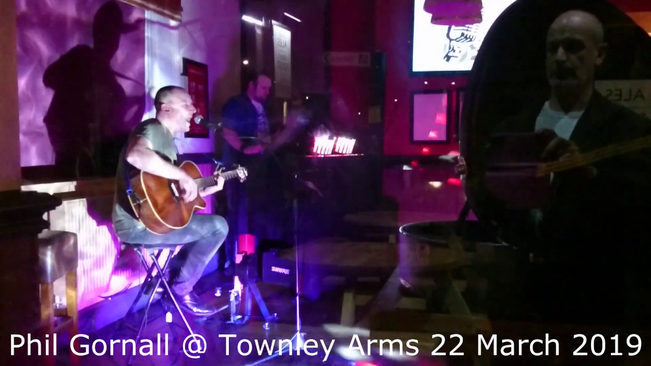 Townley Arms Hotel Longridge - Phil Gornall & Friends March 2019 - YouTube