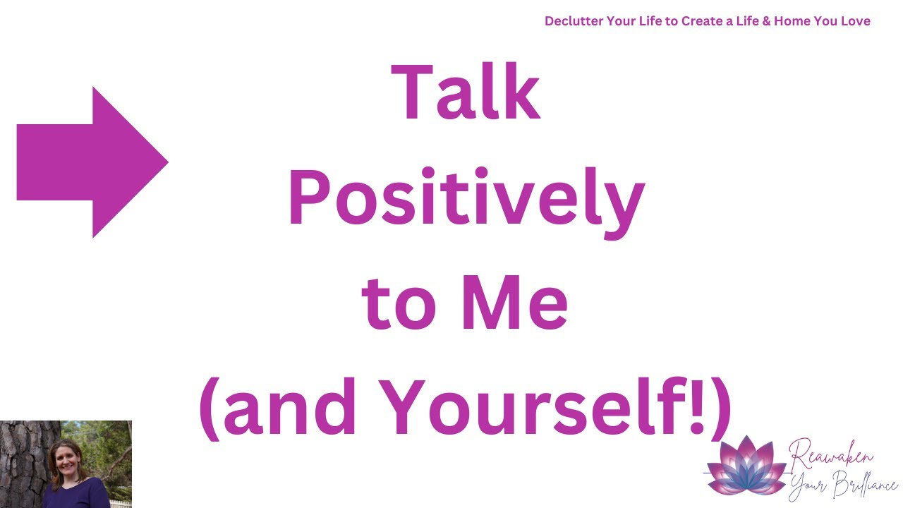 How Can I Talk to Myself Positively? How is My Self Talk? Self Kindness ...