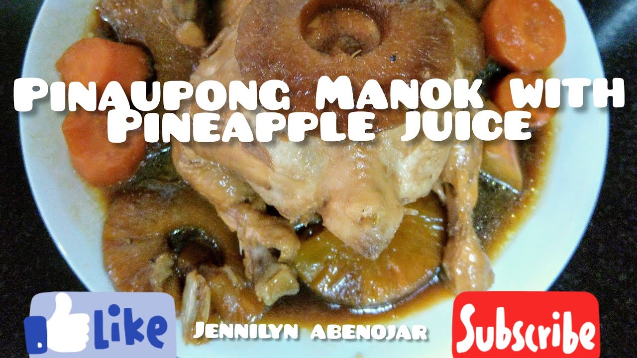 Pinaupong Manok with pineapple juice - YouTube