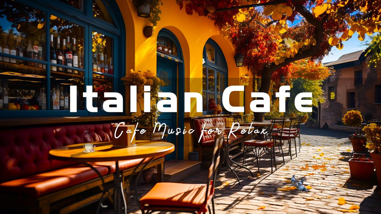 Italian Coffee Shop Ambience - Italian Music | Positive Bossa Nova Jazz ...