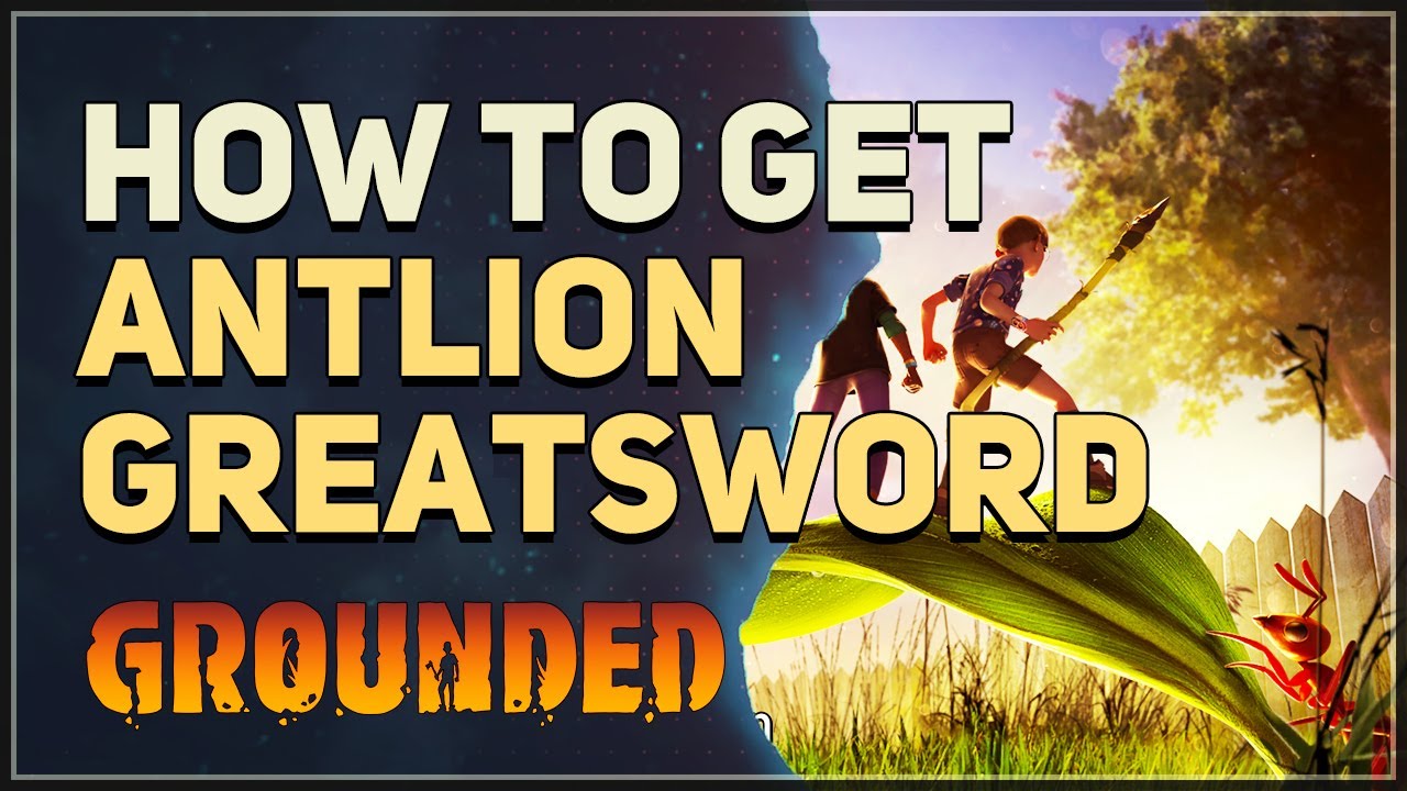 How to get Antlion Greatsword Grounded - YouTube