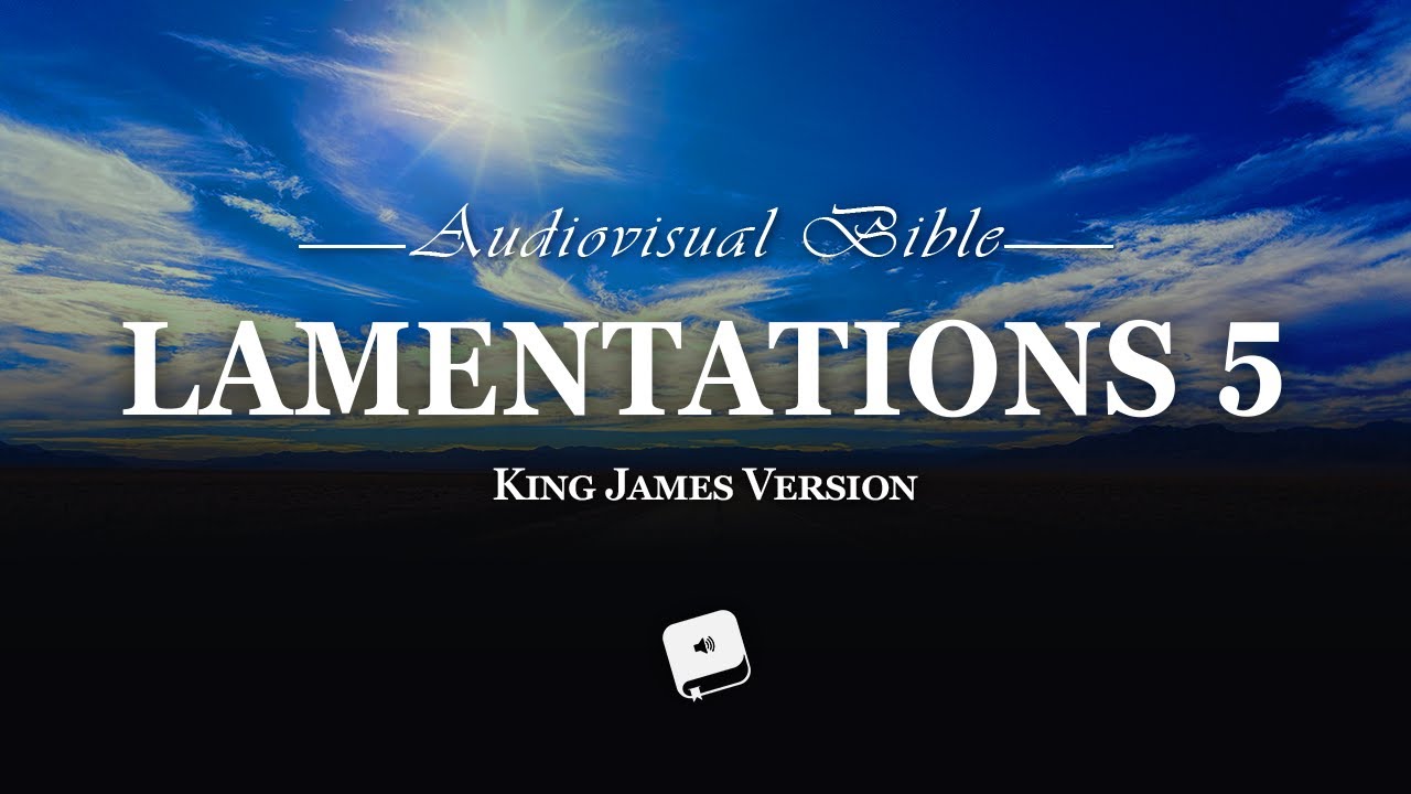 Lamentations Chapter 5 King James Version (KJV) - YouTube