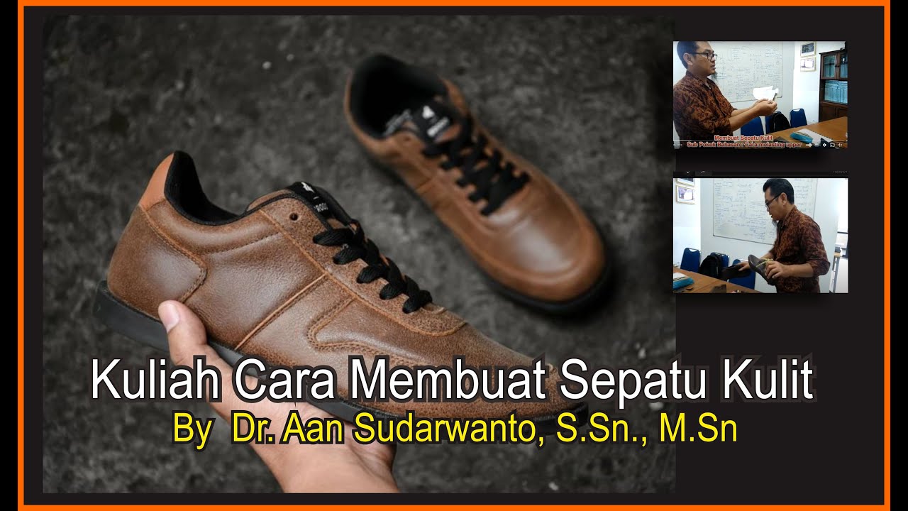 TUTORIAL 16. CARA MUDAH MEMBUAT SEPATU KULIT (Sub Pokok Bahasan Lasting ...