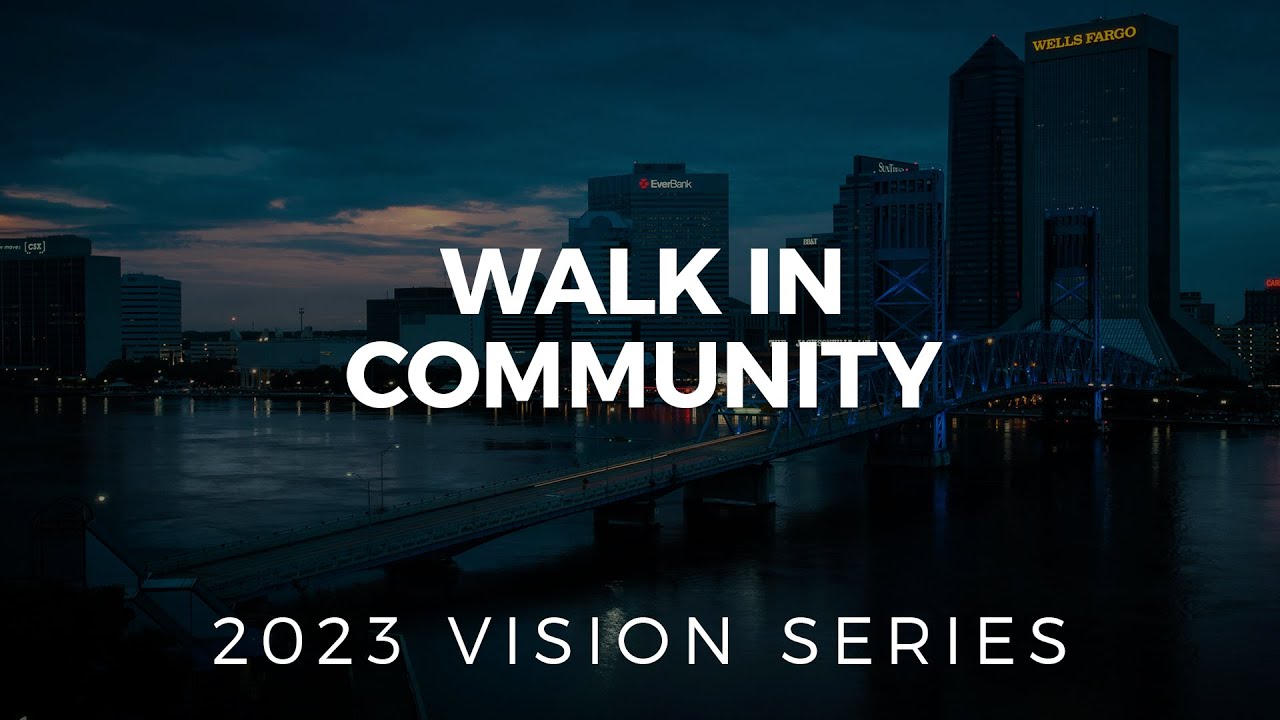 Walk in Community // Vision Series 2023 (January 15, 2023 Sermon) - YouTube