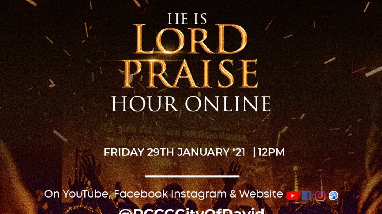 He is Lord Praise Hour Online (29/01/2021) 12:00PM WAT - YouTube