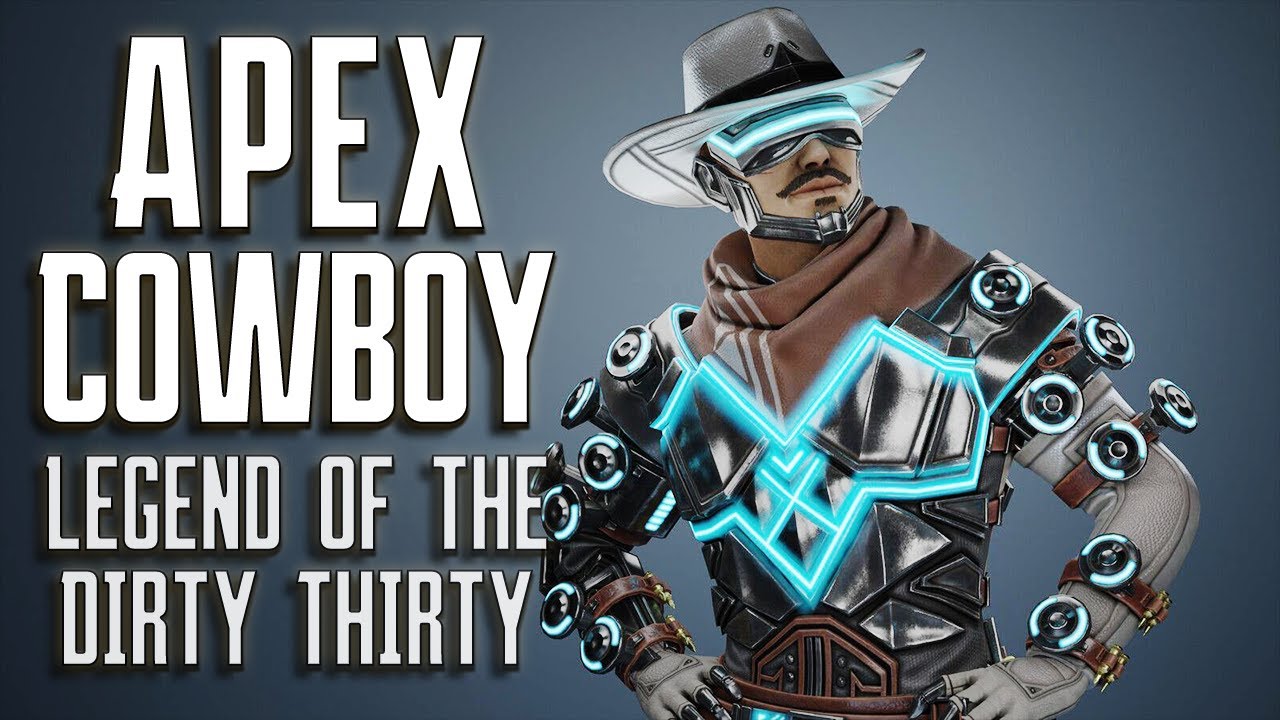Apex Cowboy: Legend of the Dirty Thirty - YouTube