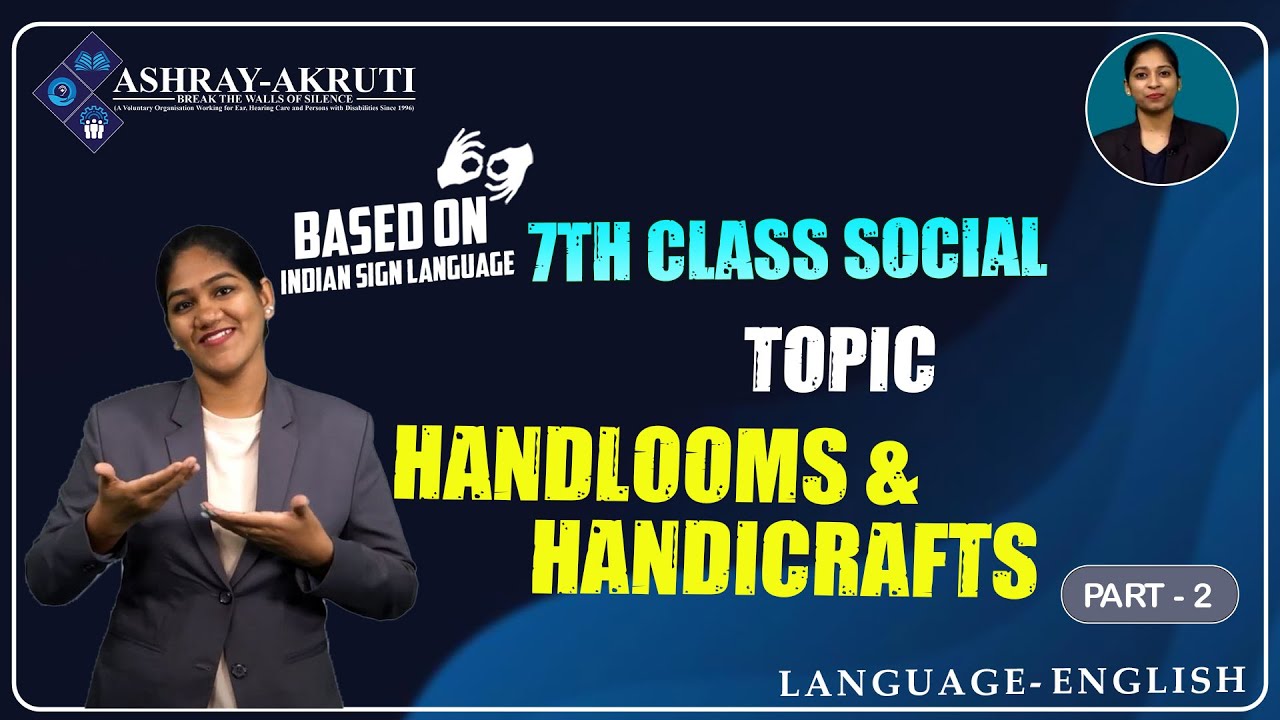 7th class social I Handlooms & Handicrafts Part 2 I Lessons in Sign ...