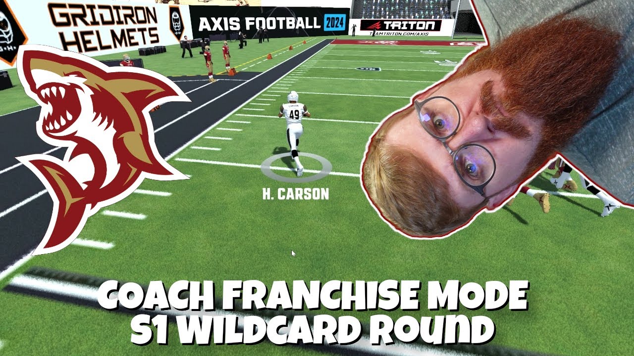 Coach Franchise Mode - S01E17 We Wildin' - Axis Football 2024 - YouTube
