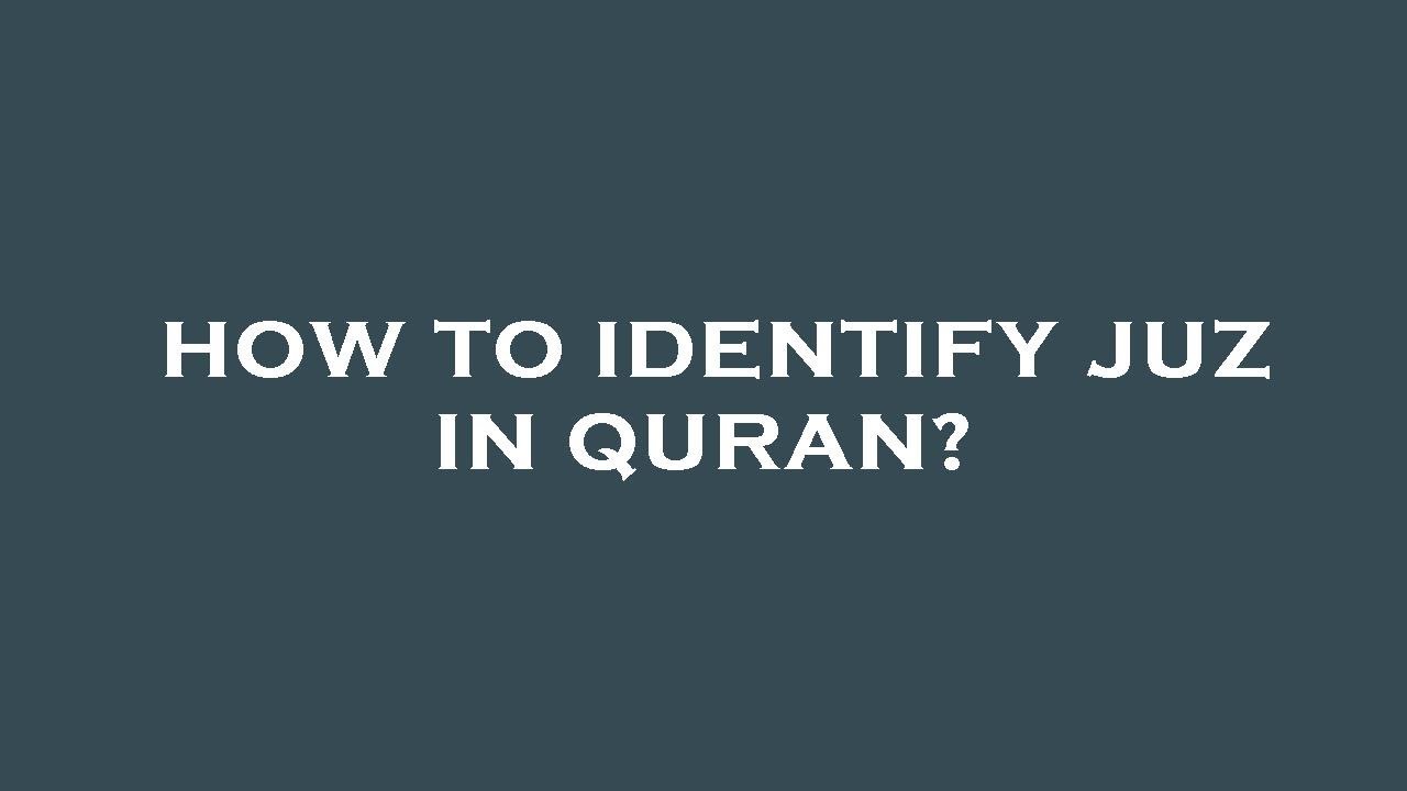 How to identify juz in quran? - YouTube