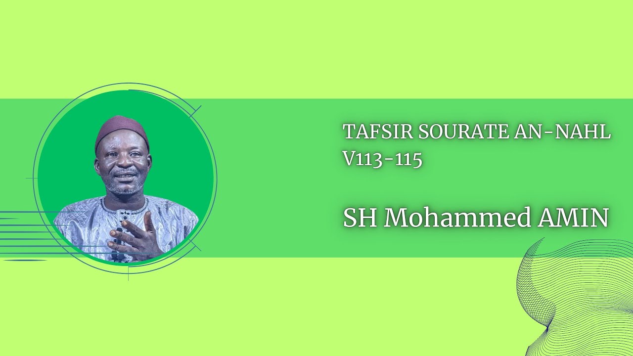 TAFSIR SOURATE AN-NAHL V113-115 COURS DU 09/01/2025 PAR CH MOHAMED AMIN(حفظه الله ورعاه) - YouTube