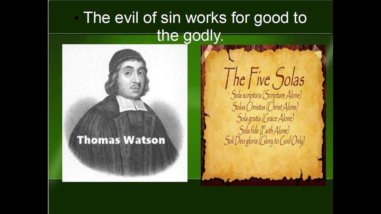 The evil of sin works for good to the godly Puritan Thomas Watson - YouTube