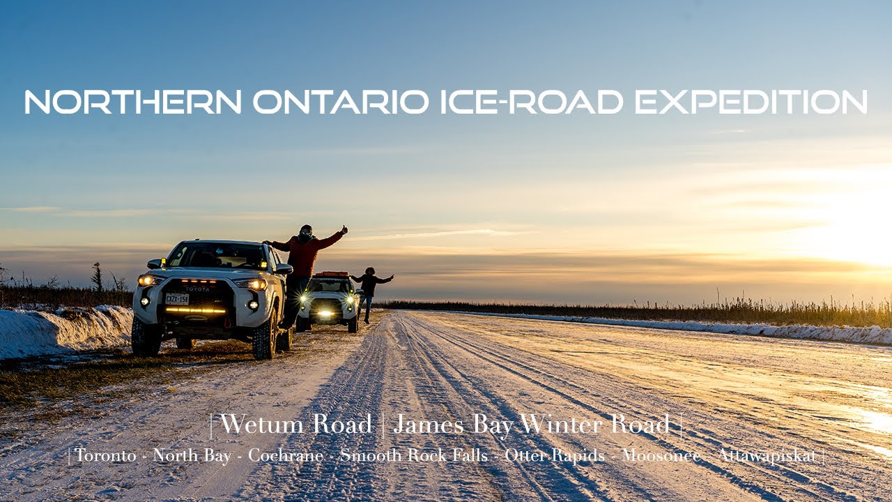 Northern Ontario Ice-Road Expedition | Wetum Road | James Bay Winter ...