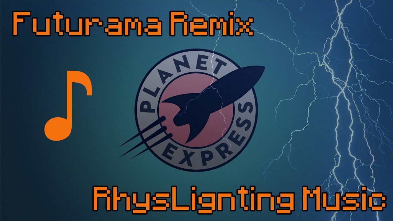 Futurama Main Theme Remix | RhysLightningMusic - YouTube