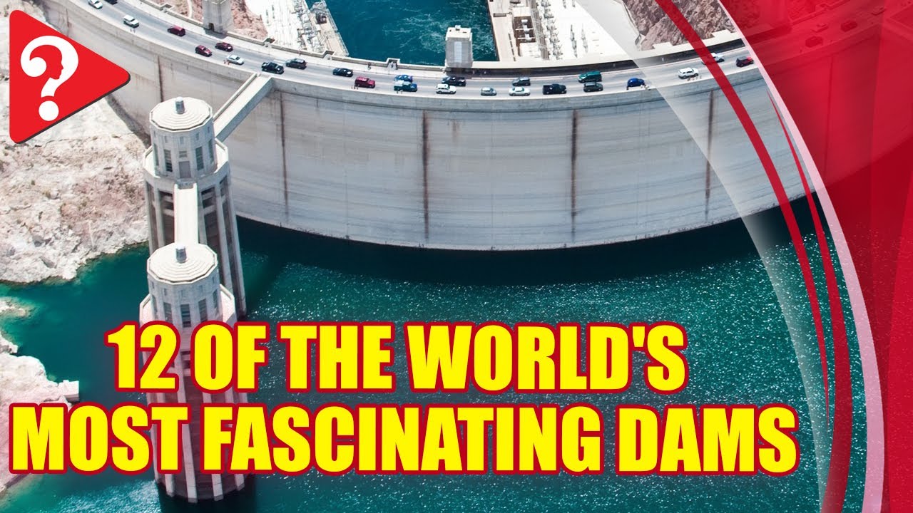12 of the World's Most Fascinating Dams - YouTube