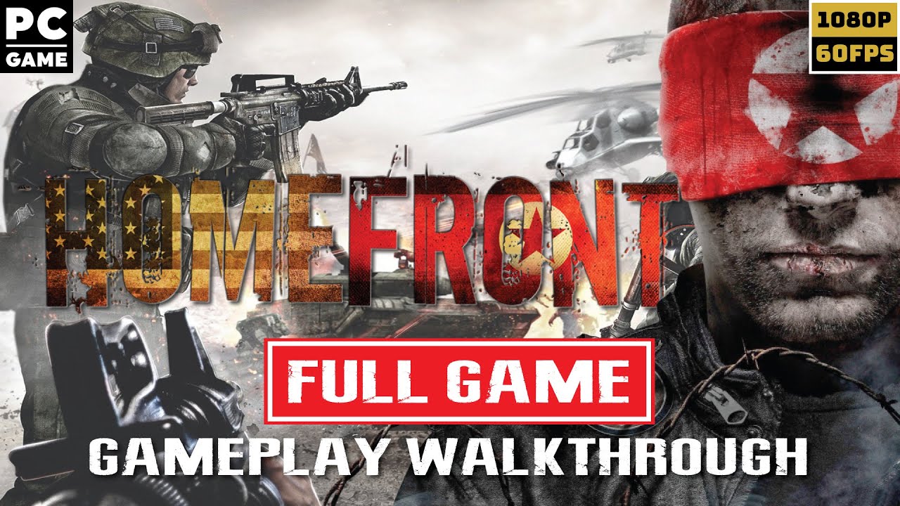 HOMEFRONT Gameplay Walkthrough FULL GAME (PC 1080p 60FPS) - YouTube