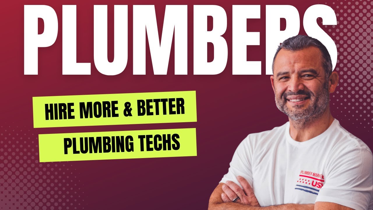 PLUMBERS: Hire More and Better Plumbing Techs - YouTube
