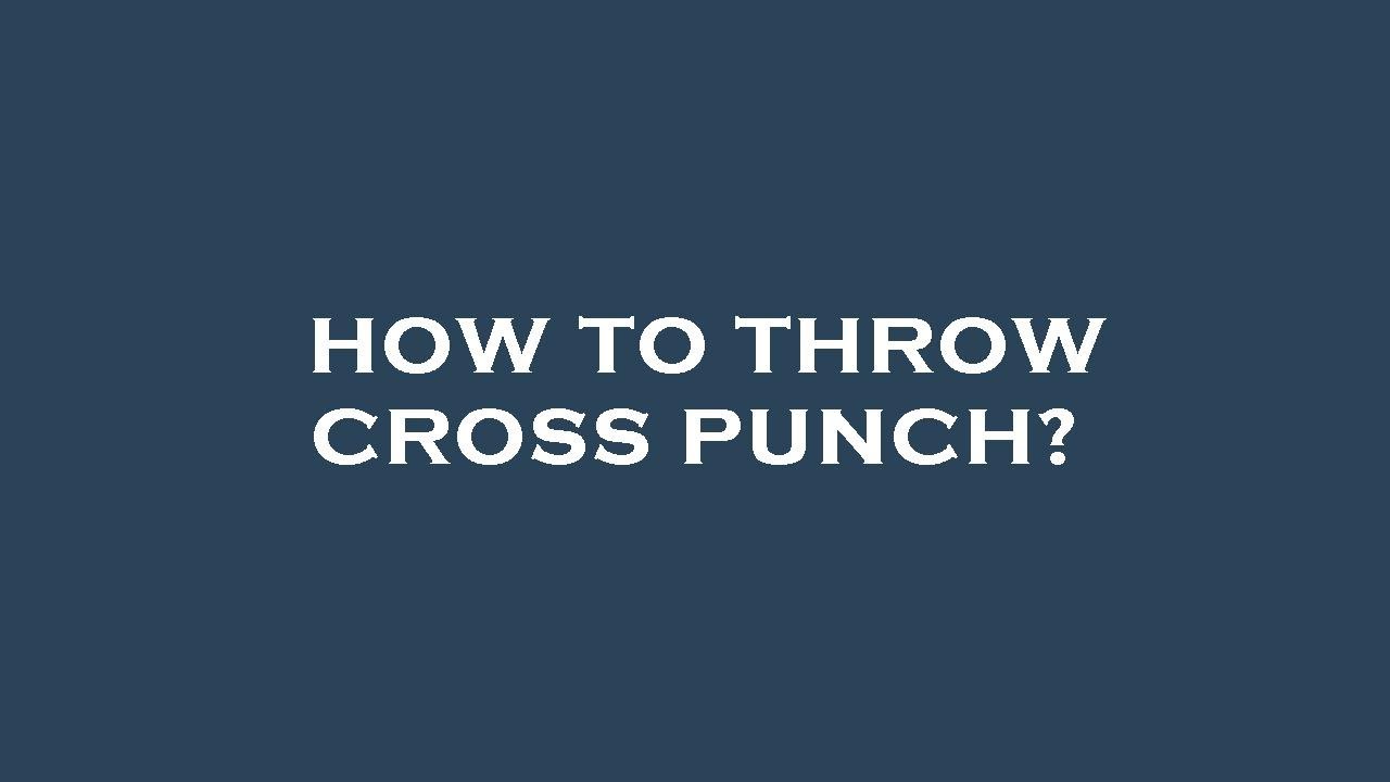 How to throw cross punch? - YouTube