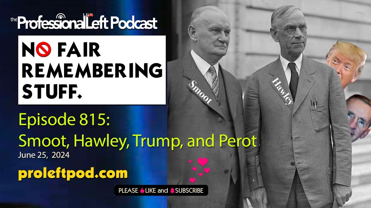 Ep 815 | Smoot, Hawley, Trump, & Perot - YouTube