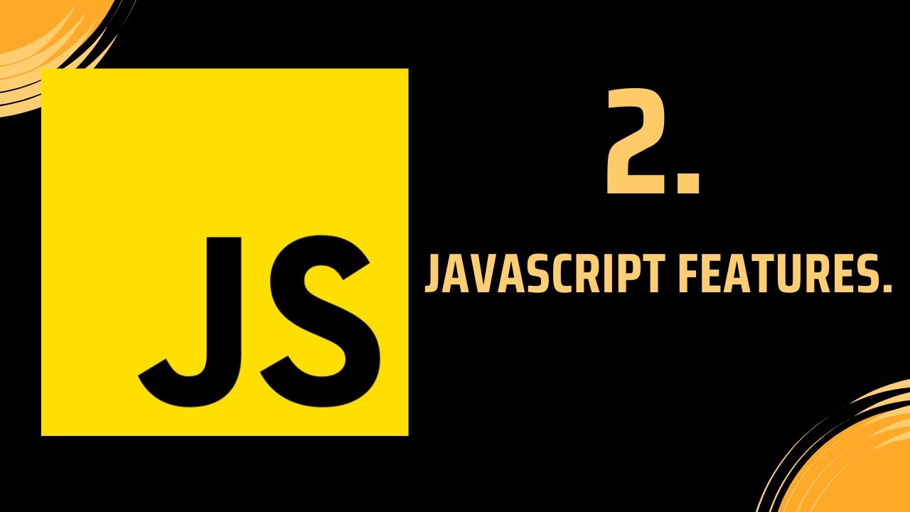 2. Javascript Features. - YouTube