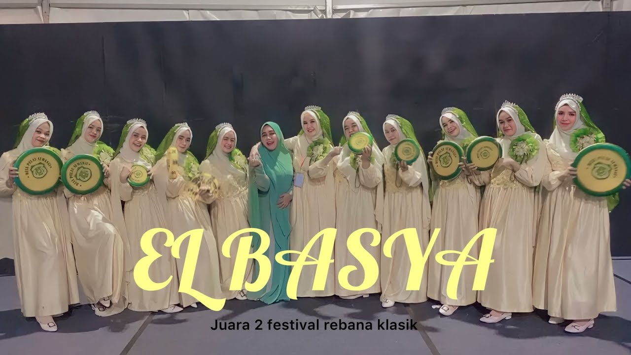 EL BASYA | Juara 2 festival rebana klasik tingkat provinsi KIRAM PARK ...