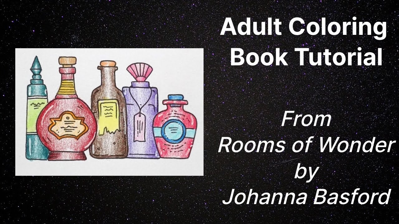 Adult Colouring Tutorial magic Potions - from Rooms of Wonder by Johanna Basford - YouTube