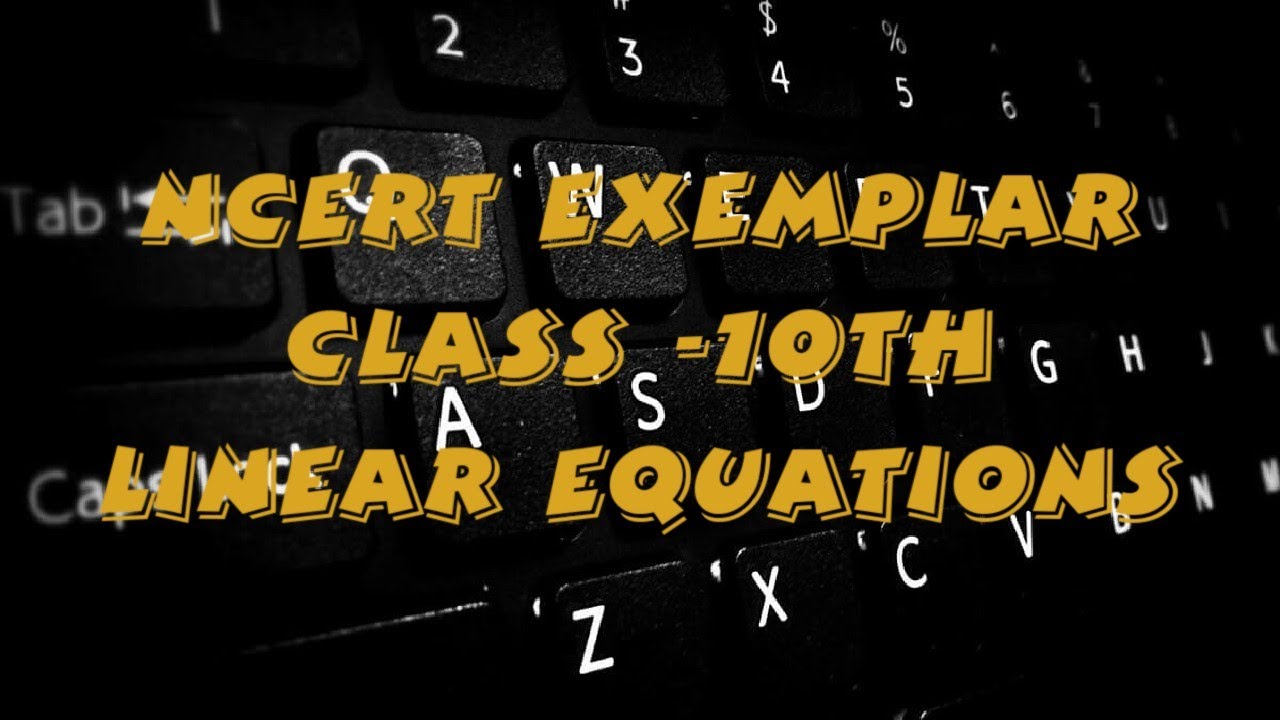 NCERT EXEMPLAR || Linear Equations || Age Questions - YouTube