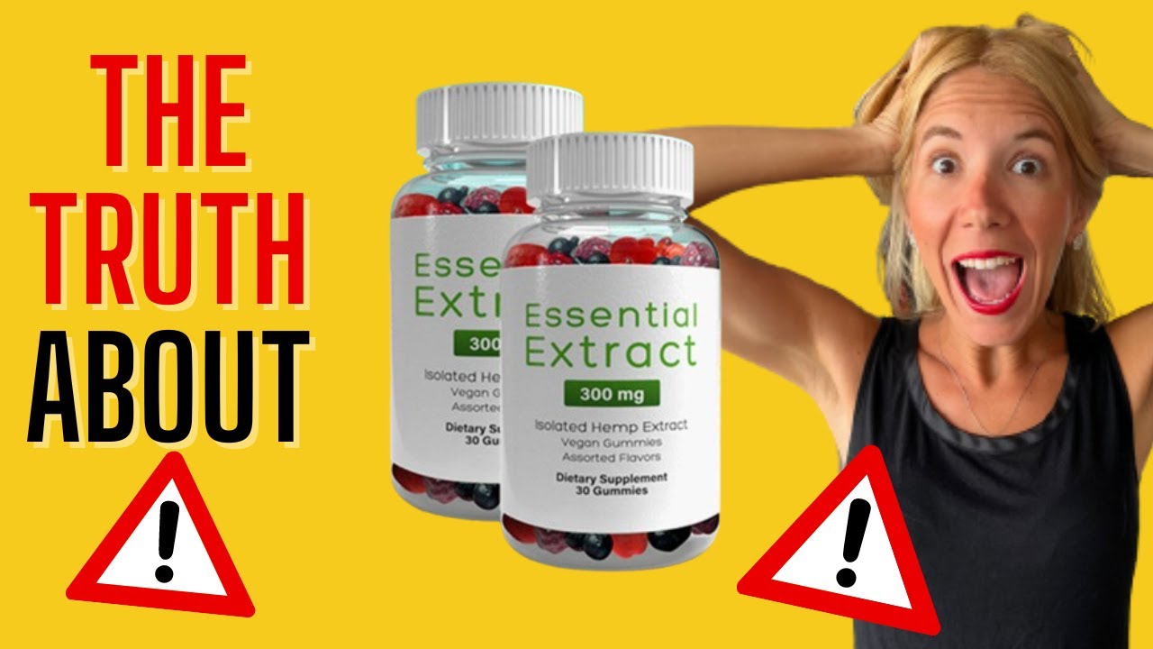 ESSENTIAL CBD EXTRACT GUMMIES REVIEW – Does Essential CBD Extract Gummies Work?ALERT - Essential ...
