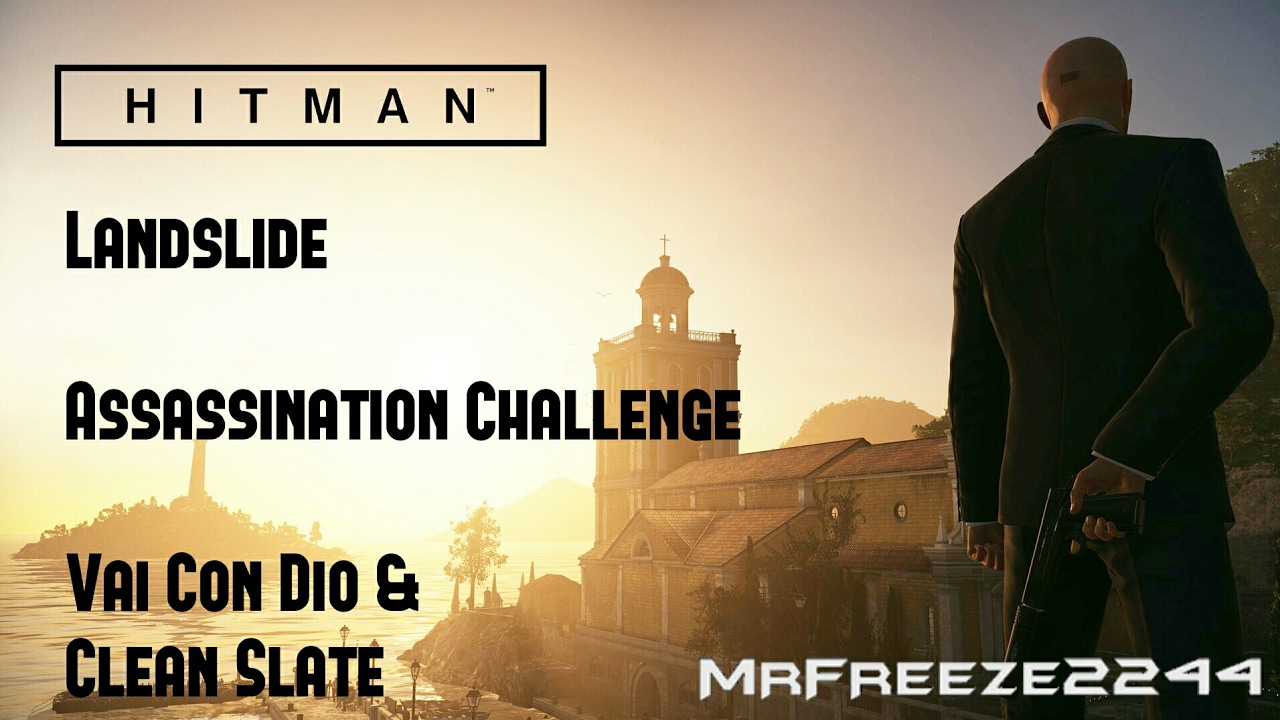 HITMAN - Landslide - Vai Con Dio & Clean Slate - Challenges - YouTube