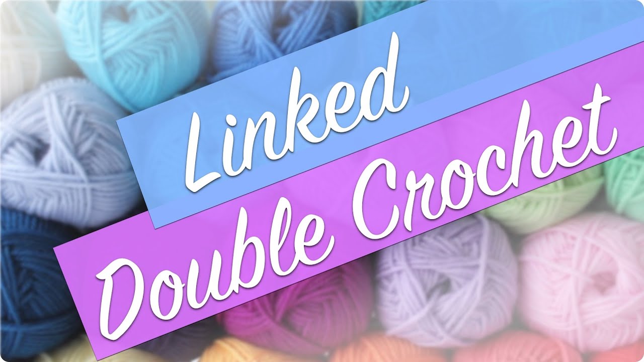 Crochet Tutorial: Linked Double Crochet - YouTube