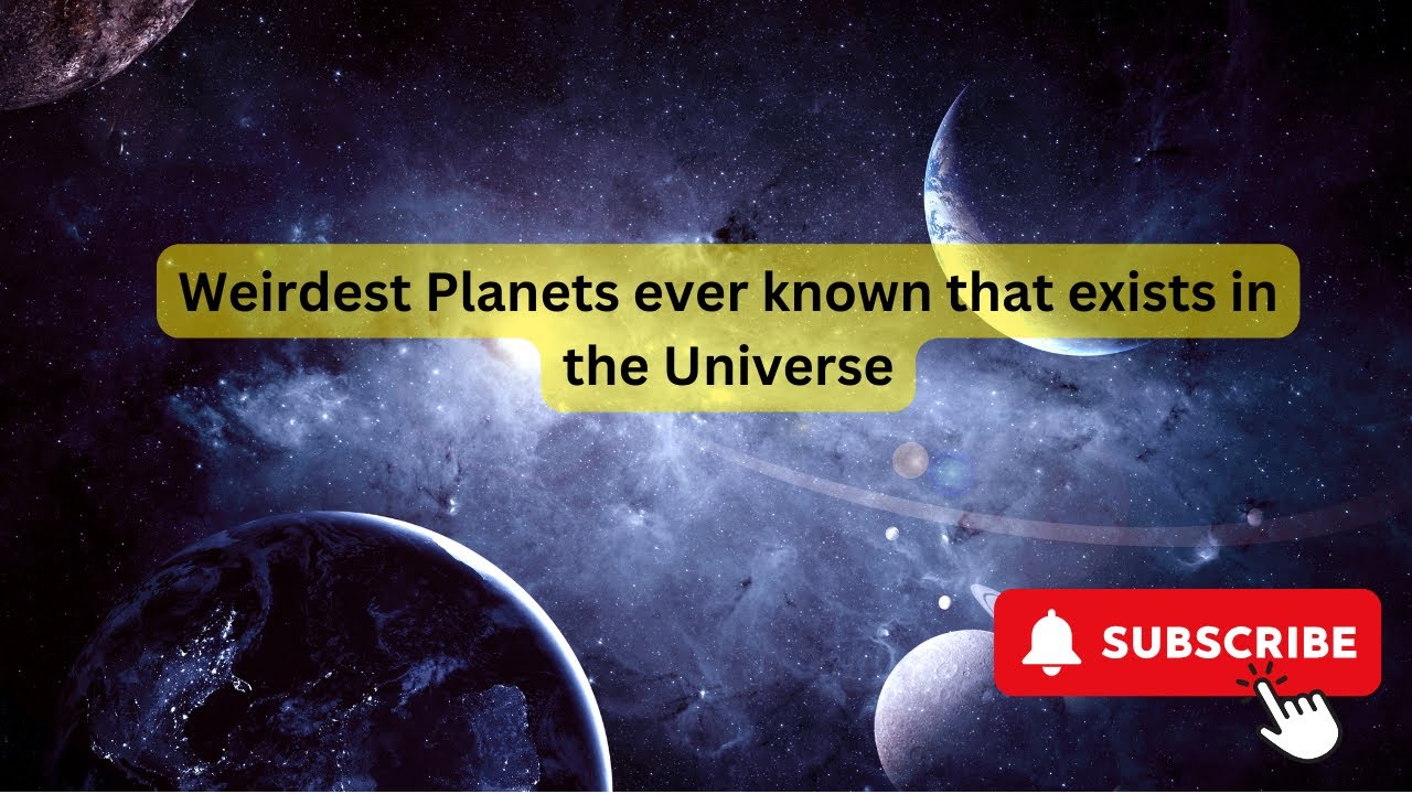 Top 10 Strangest Planets in the Known Universe | Universal Universe ...