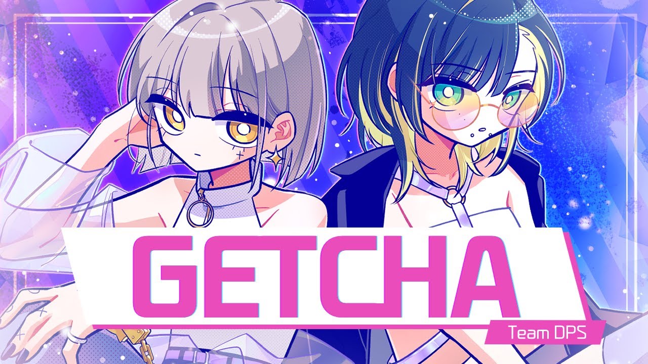 【Team DPS】 GETCHA! / SWGR x KOMORI 【COVER / 歌ってみた】 - YouTube