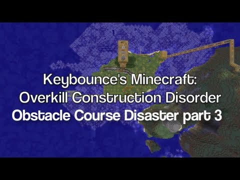 KmOcd 212: Obstacle Course Disaster, Part 3 (Keybounce's Minecraft ...