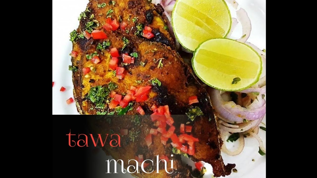 Tawa macchi | North Indian style Tawa Fish | kebab & grills - YouTube