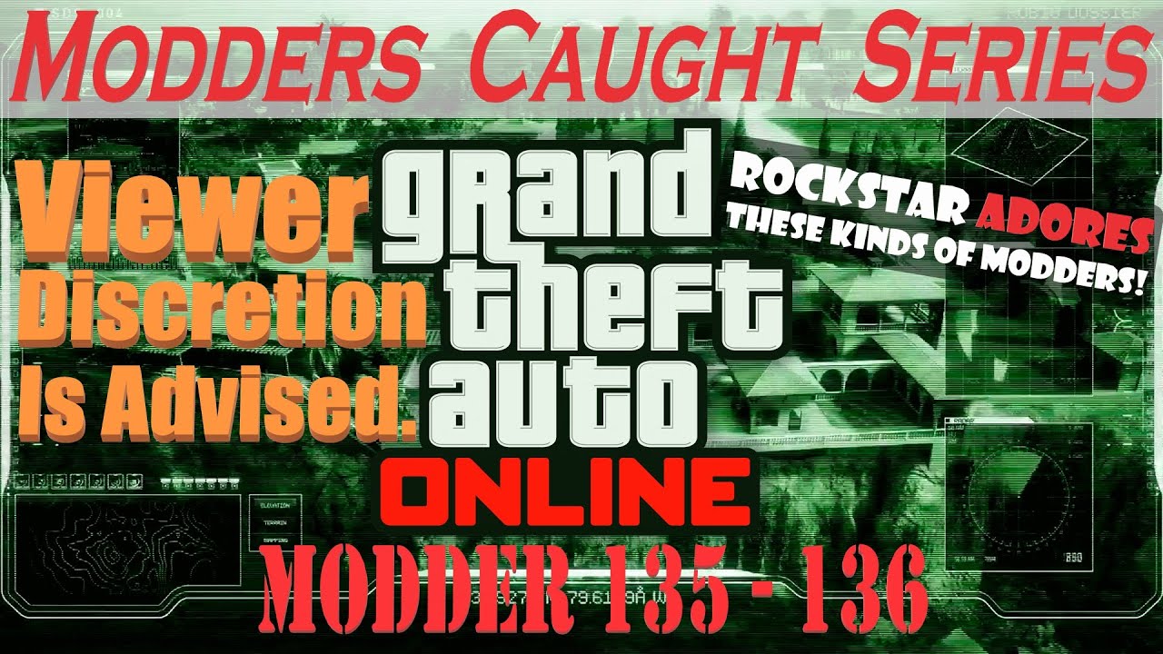 Rockstar ADORES These Kinds Of Modders! | GTA Online: Modders Caught ...