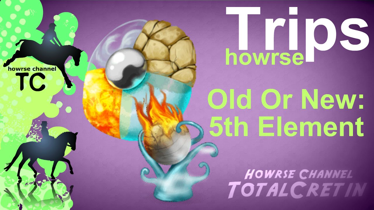 Old Or New: 5th Element - Howrse Trips - YouTube