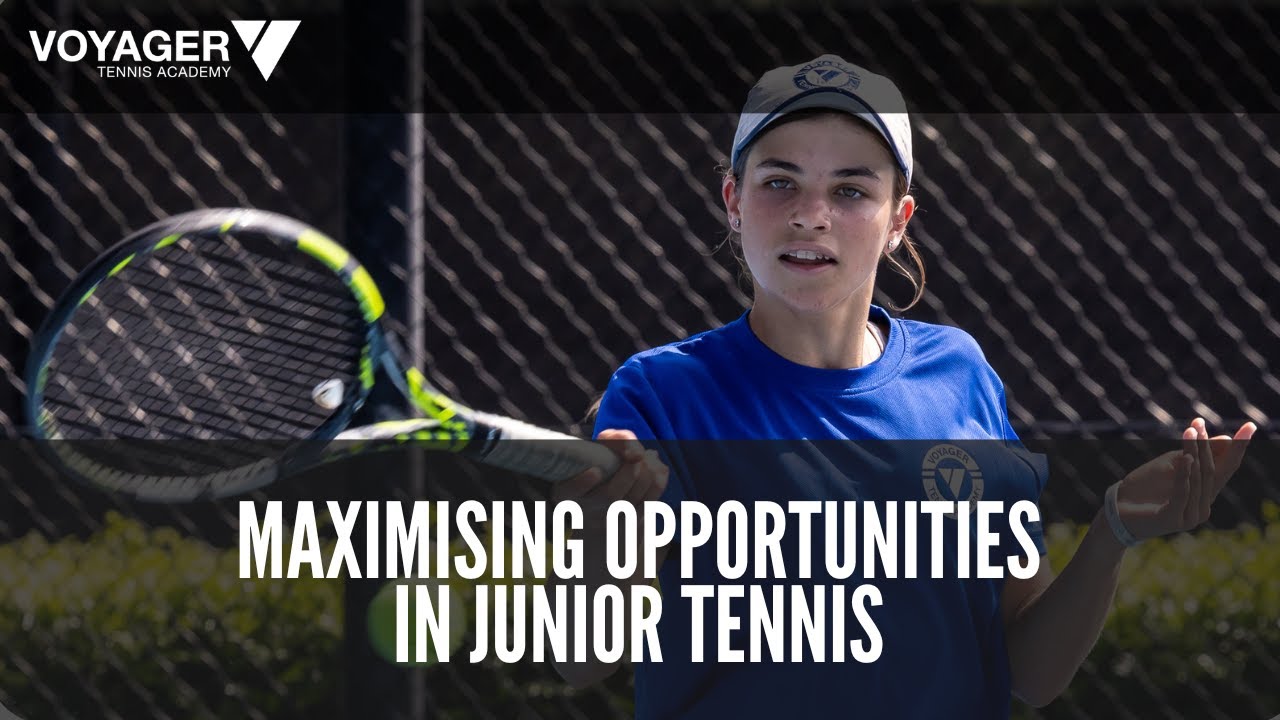 Maximising Opportunities in Junior Tennis: Navigating Tournament ...